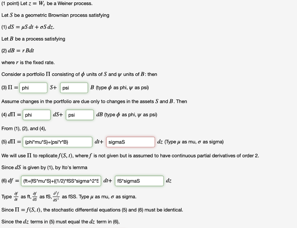 Solved (1 point) Let z = W, be a Weiner process. Let S be a | Chegg.com