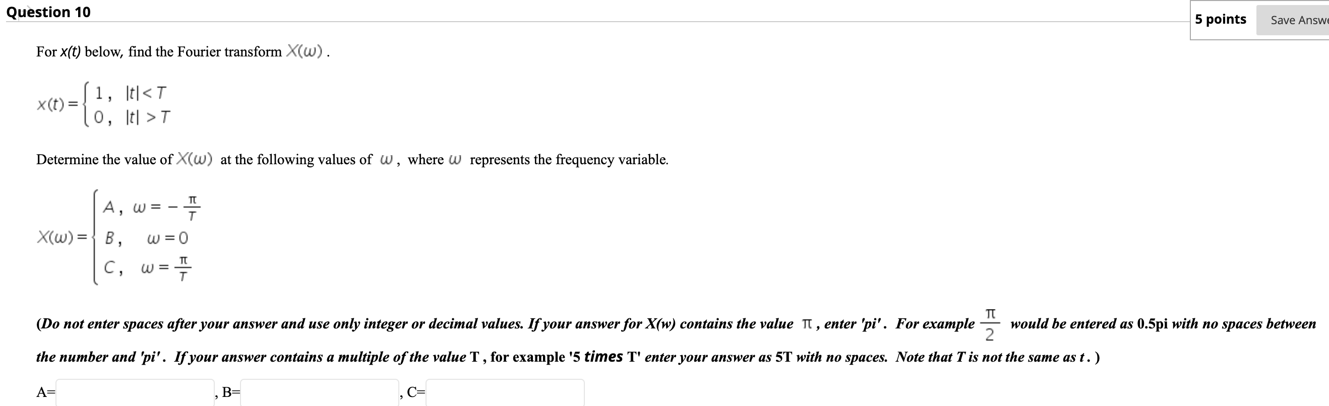 Solved Question 10 5 points Save Answ For X(t) below, find | Chegg.com