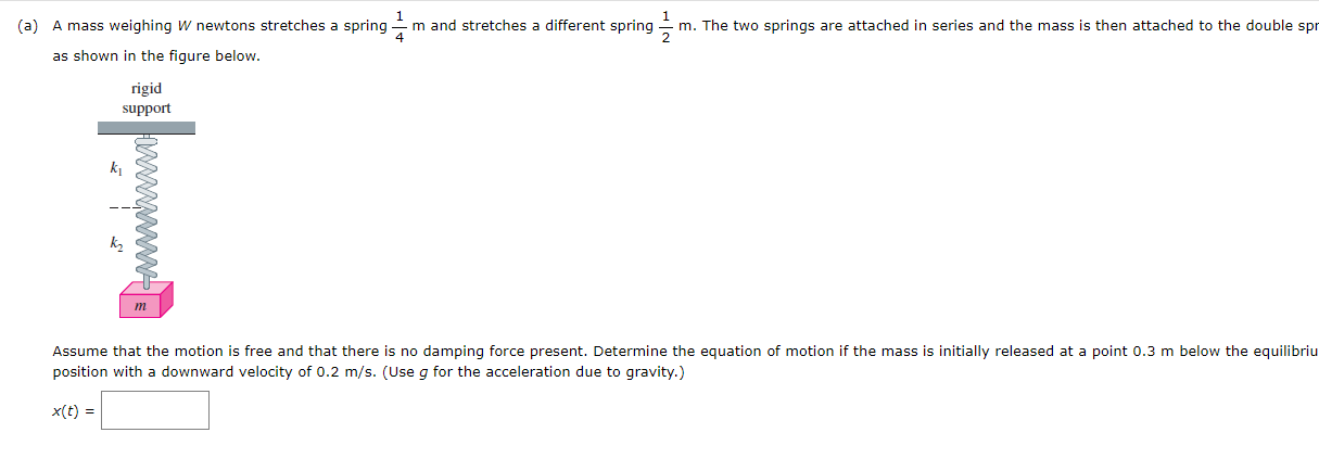 Solved (a) A mass weighing W newtons stretches a spring 41 m | Chegg.com