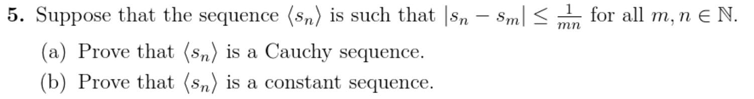 Solved 5. Suppose that the sequence sn is such that | Chegg.com