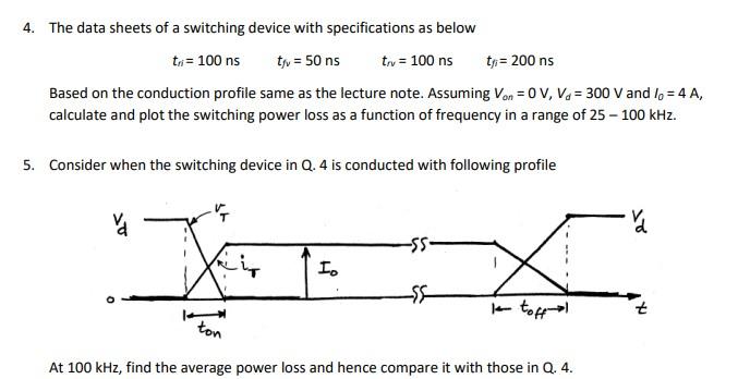 Solved 4. The data sheets of a switching device with | Chegg.com