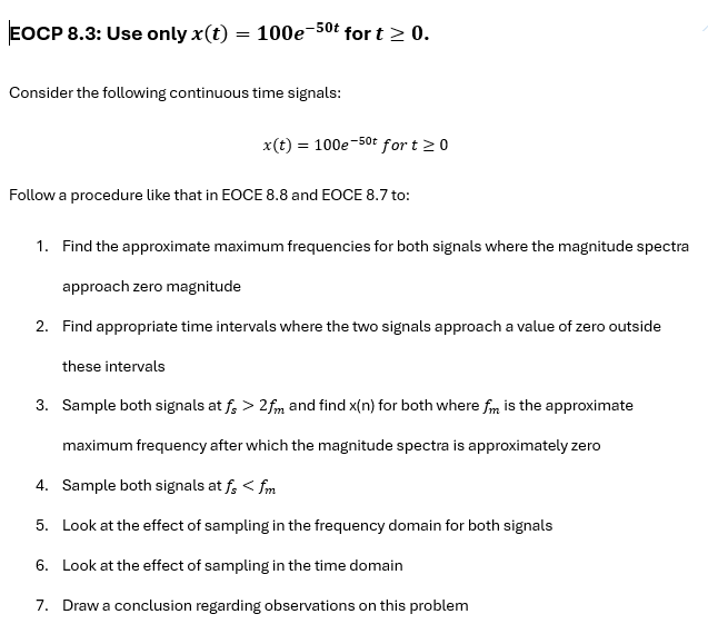 Solved EOCP 8.3: Use only x(t)=100e-50t ﻿for t≥0.Consider | Chegg.com