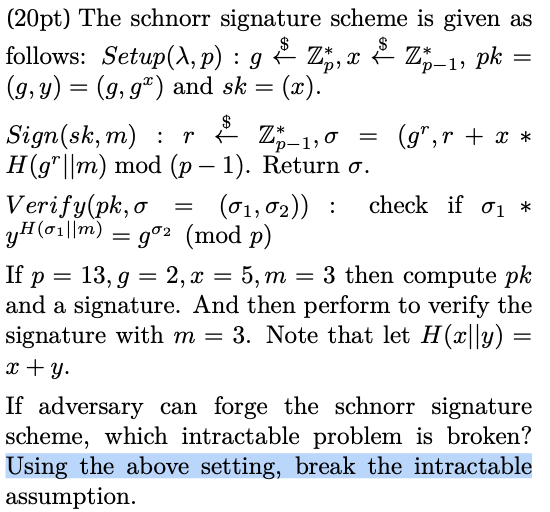 Solved (20pt) The schnorr signature scheme is given as | Chegg.com