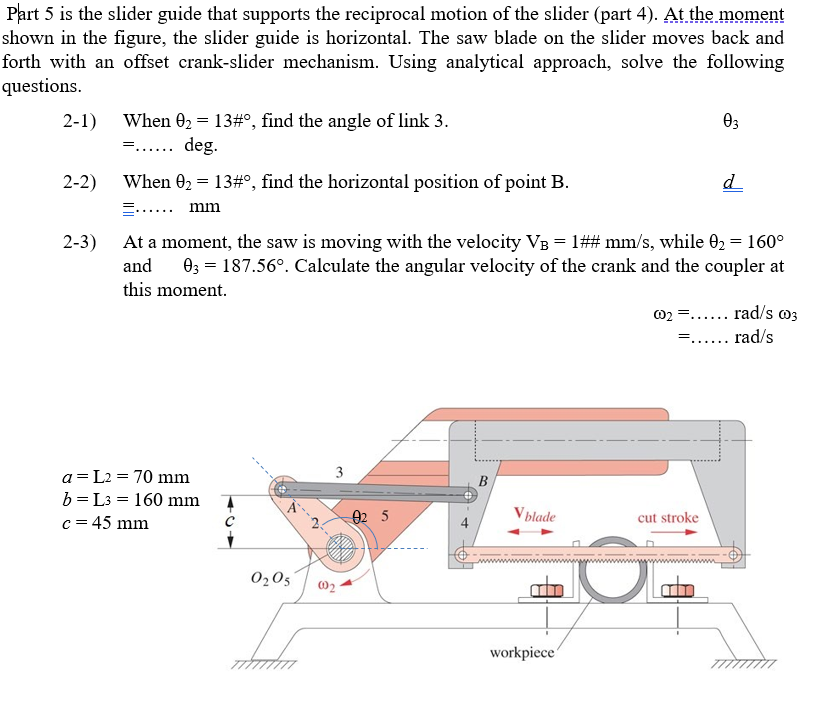 Solved Part 5 is the slider guide that supports the | Chegg.com