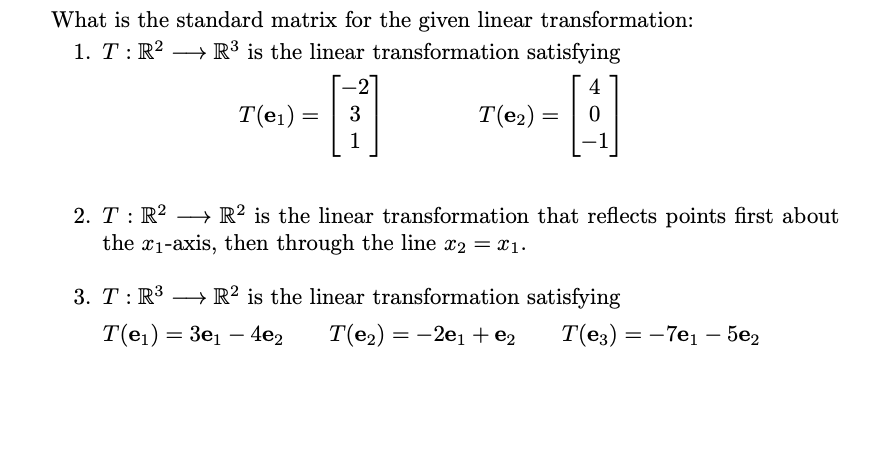 Solved What is the standard matrix for the given linear | Chegg.com