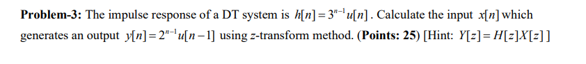 Solved Problem-3: The impulse response of a DT system is | Chegg.com