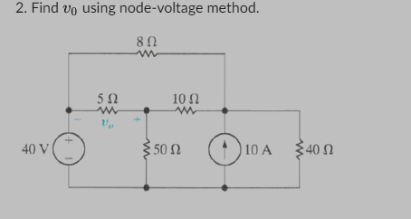 Solved 2. Find v0 using node-voltage method.3. Find v0 using | Chegg.com
