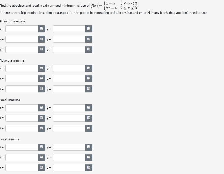 Solved Find the absolute and local maximum and minimum | Chegg.com