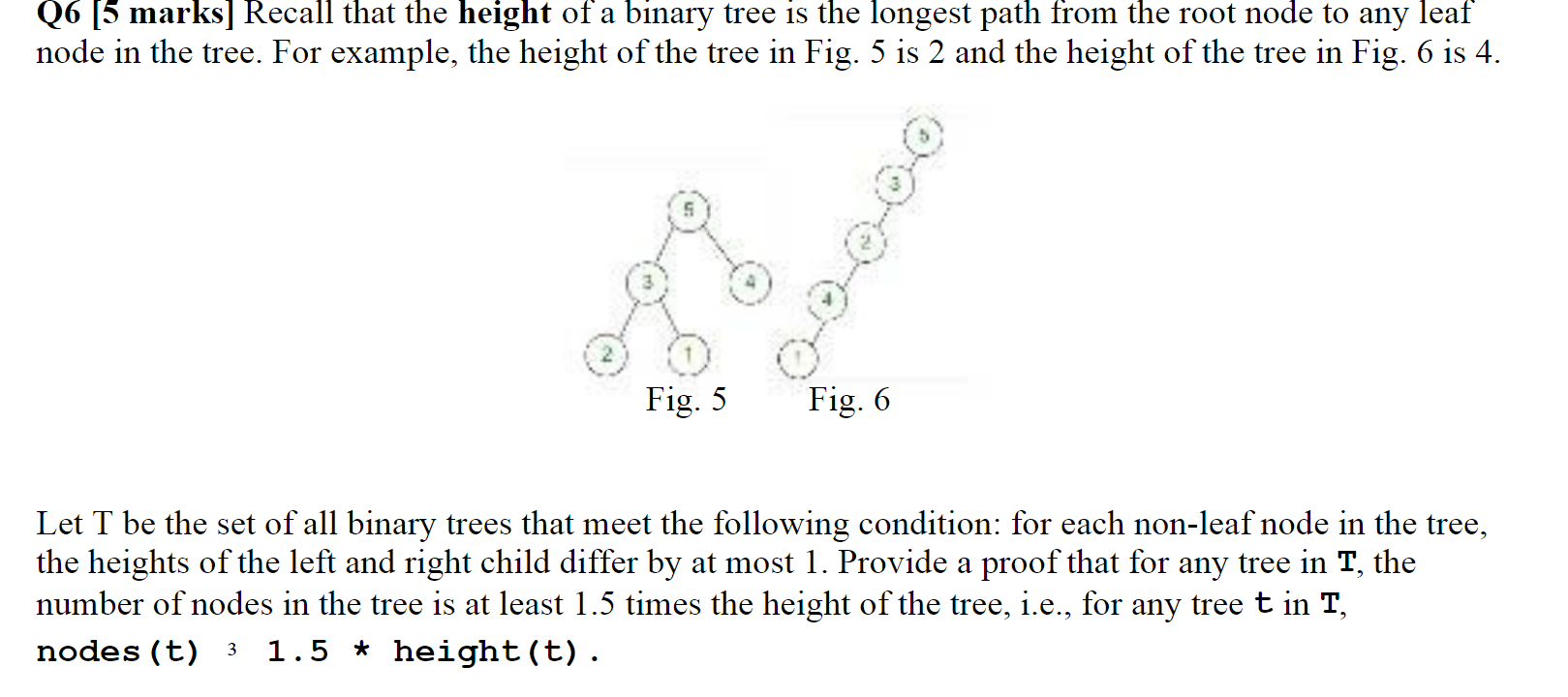 Solved Q6 [5 marks] Recall that the height of a binary tree | Chegg.com