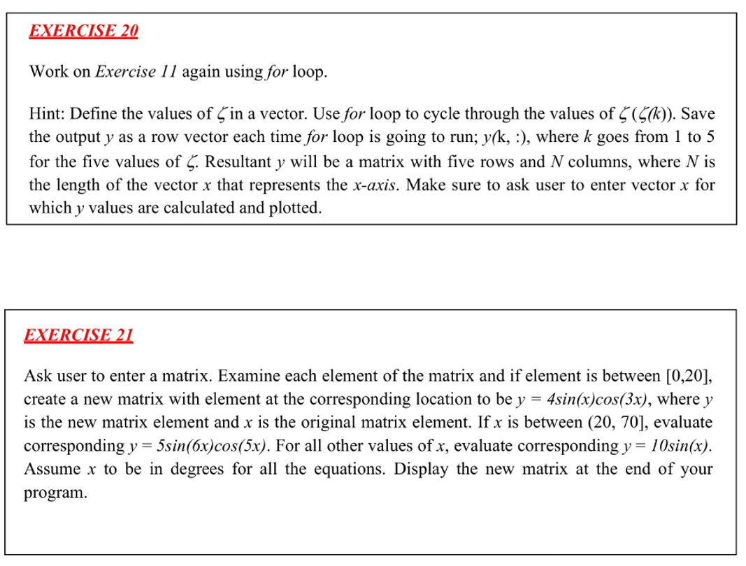 Solved EXERCISE 20 Work on Exercise 11 again using for loop. | Chegg.com