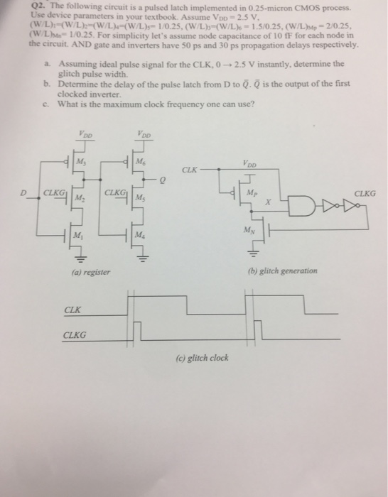 Solved The following circuit is a pulsed latch implemented | Chegg.com