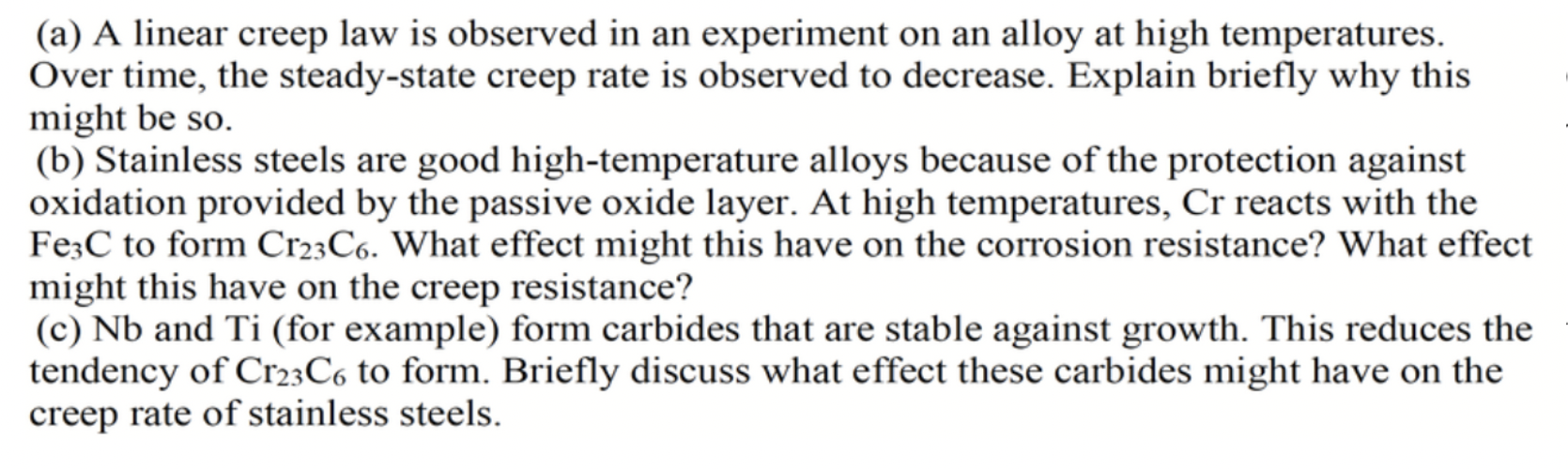 Solved (a) A linear creep law is observed in an experiment | Chegg.com