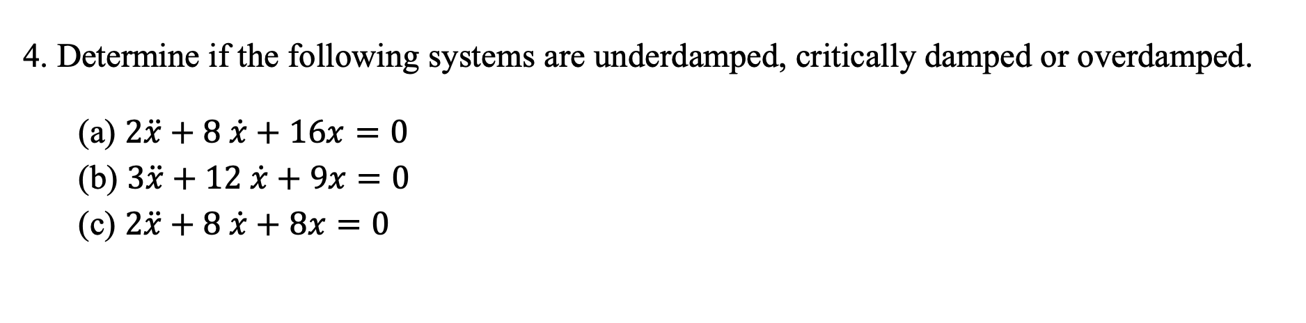 Solved 4. Determine if the following systems are | Chegg.com