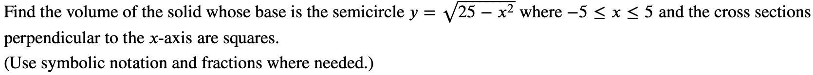 Solved Find the volume of the solid whose base is the | Chegg.com