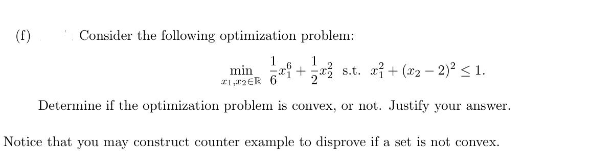 Solved (f) Consider the following optimization problem: min | Chegg.com