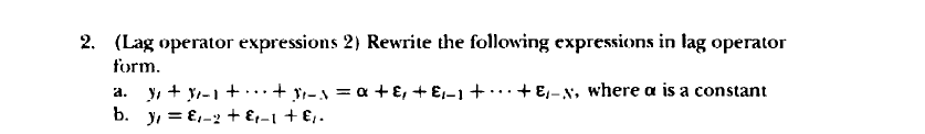 Solved 2. (Lag operator expressions 2) Rewrite the following | Chegg.com