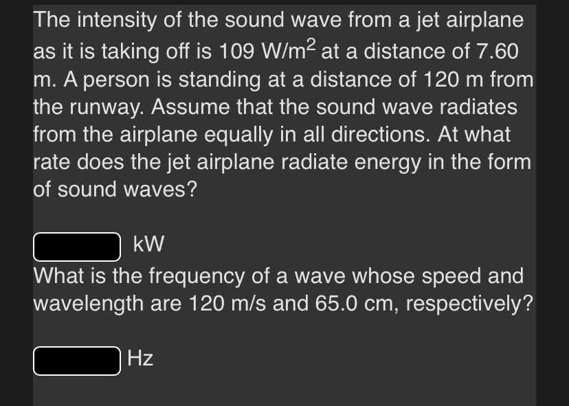 The intensity of the sound wave from a jet airplane | Chegg.com