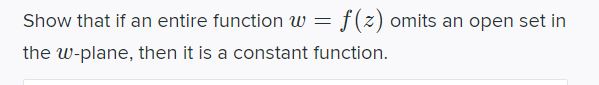 Solved Show That If An Entire Function W F2 Omits An Open