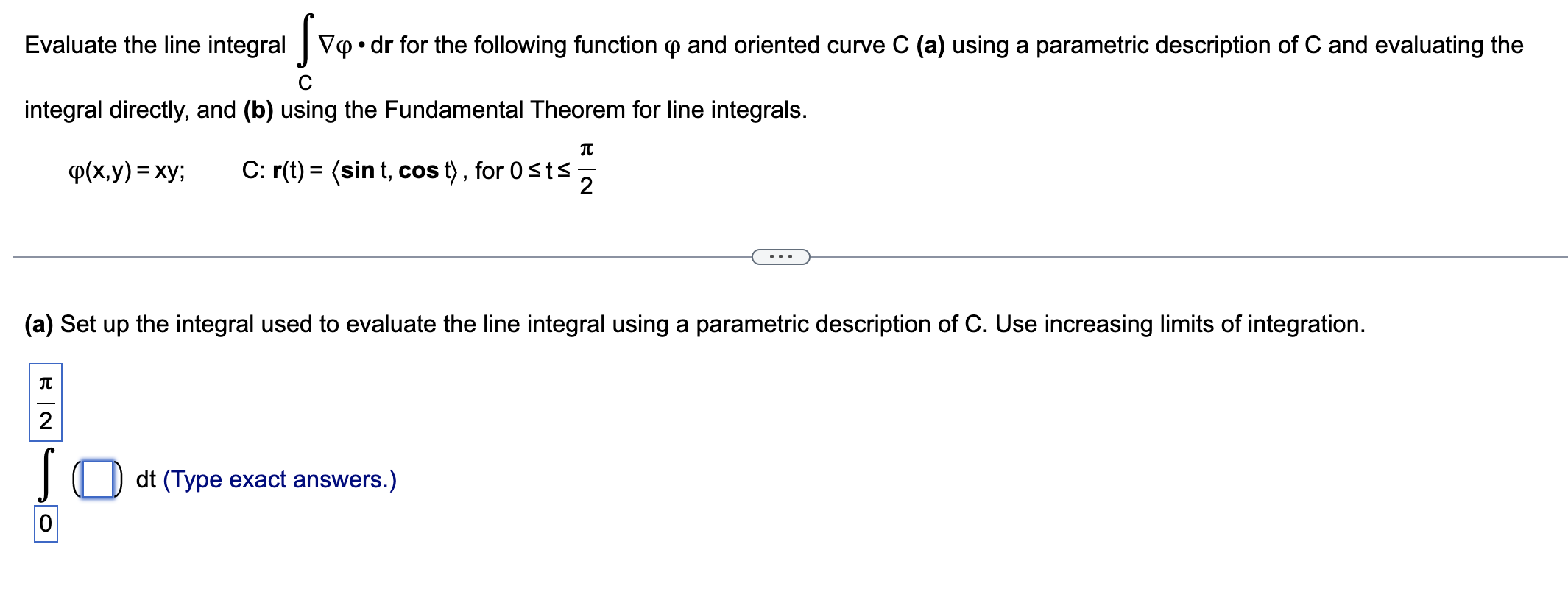 Solved Evaluate the line integral ∫C∇φ⋅dr for the following | Chegg.com