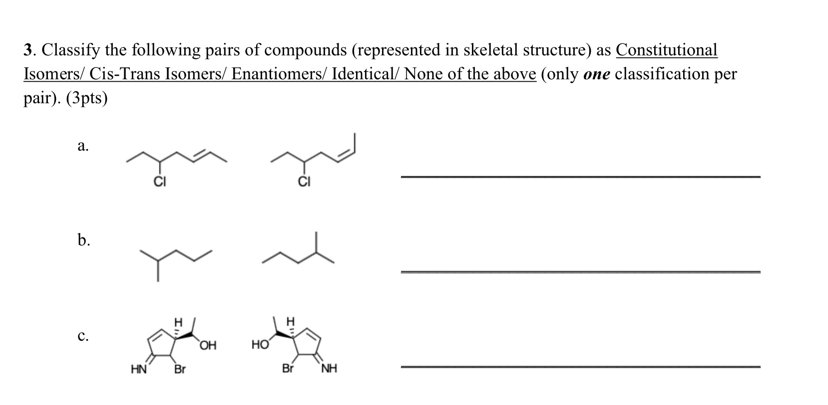 Solved 3. Classify the following pairs of compounds | Chegg.com