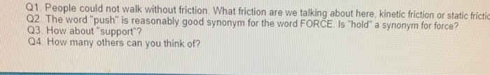 Solved 01. People could not walk without friction. What | Chegg.com