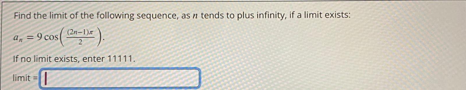 Solved Find the limit of the following sequence, as n tends | Chegg.com