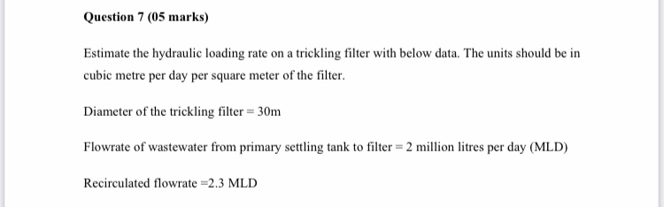 Solved Estimate the hydraulic loading rate on a trickling | Chegg.com