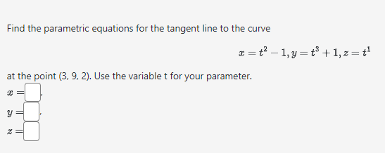 Solved Find the parametric equations for the tangent line to | Chegg.com