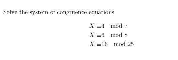 Solved Solve the system of congruence equations X 54 mod 7 X | Chegg.com