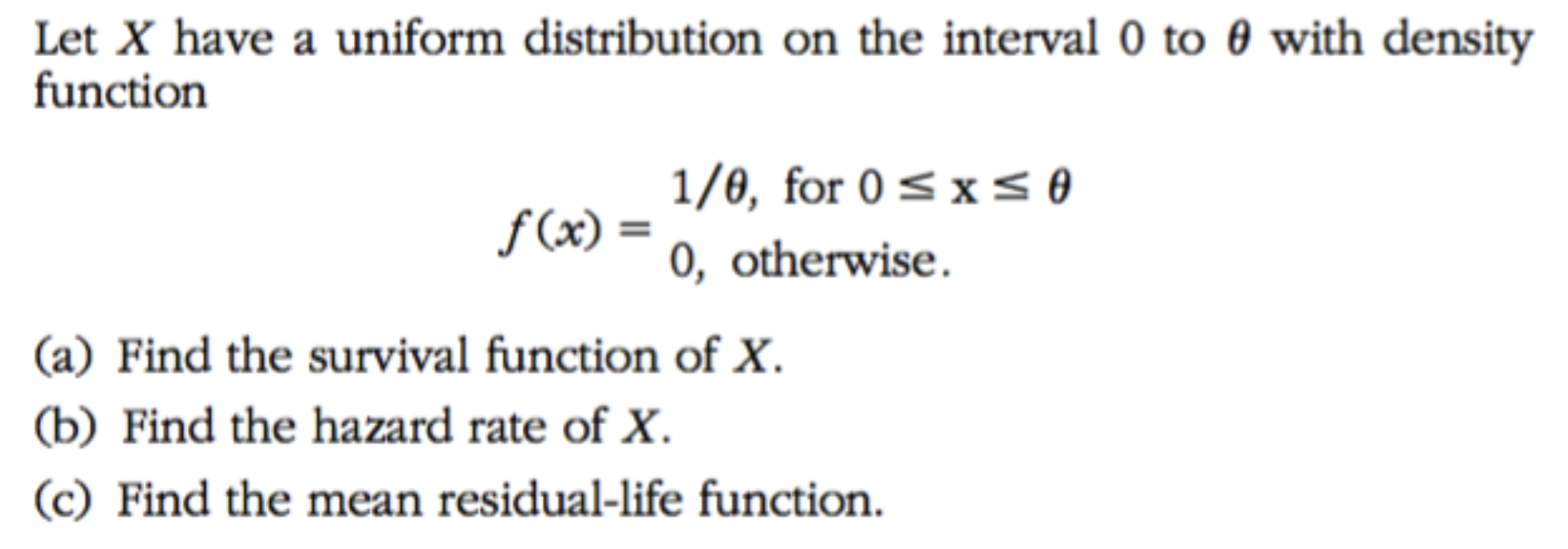 Solved Let X have a uniform distribution on the interval 0 | Chegg.com