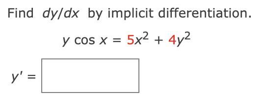 Solved Find dy/dx by implicit differentiation. Y COS X 5x2 + | Chegg.com
