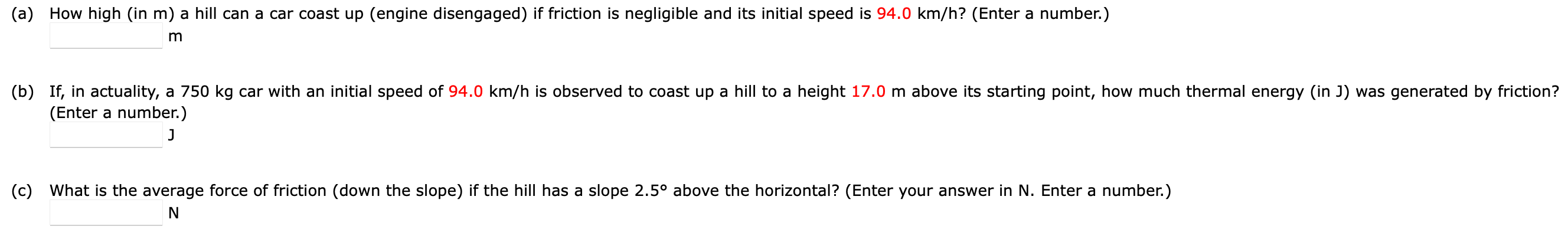 Solved (a) How high (in m) a hill can a car coast up (engine | Chegg.com