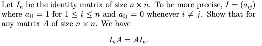 Solved Let In be the identity matrix of size n x n. To be | Chegg.com