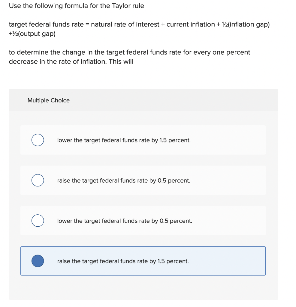Solved Use the following formula for the Taylor rule target | Chegg.com