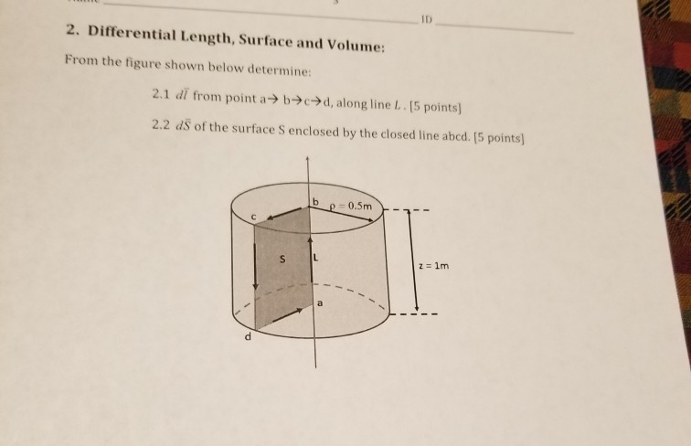 Solved ID 2. Differential Length, Surface and Volume: From | Chegg.com