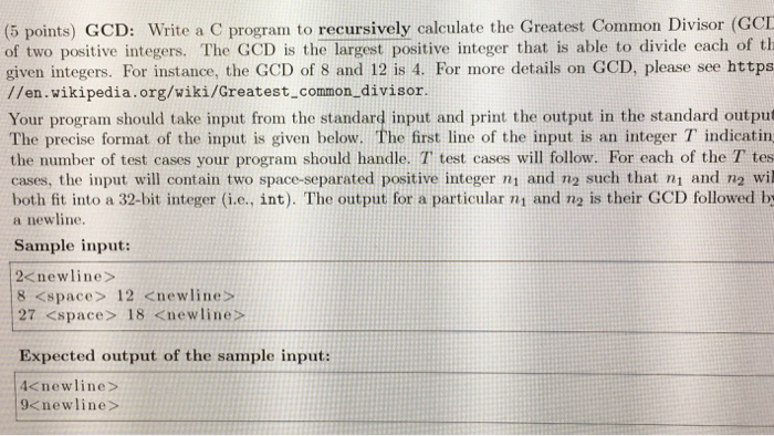 Solved GCD: Write a C program to recursively calculate the | Chegg.com