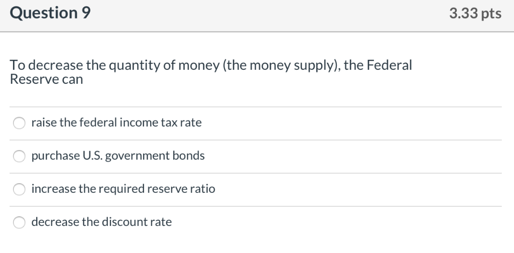 Solved Question 9 3 33 Pts To Decrease The Quantity Of Money Chegg