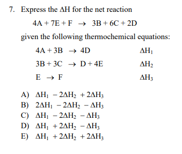 Solved 7. Express the ΔH for the net reaction 4 A+7E+F→3 | Chegg.com