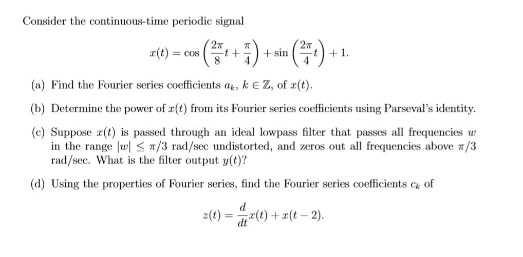 Solved Consider the continuous-time periodic signal 27 T ZAT | Chegg.com