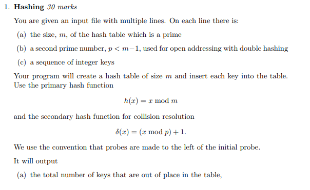 1. Hashing 30 marks You are given an input file with | Chegg.com