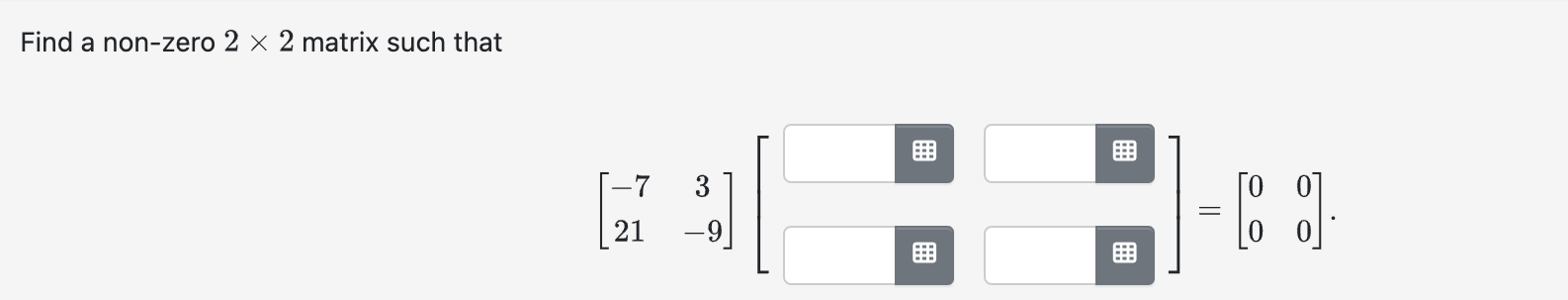 Solved Find a non-zero 2×2 matrix such that | Chegg.com