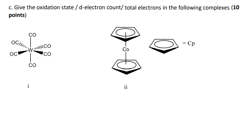 Solved c. Give the oxidation state / d-electron count/ total | Chegg.com