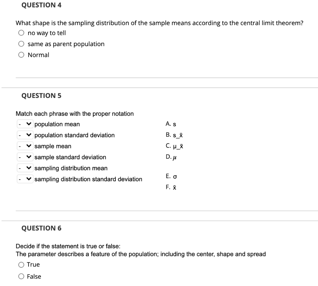 QUESTION 4 What shape is the sampling distribution of | Chegg.com