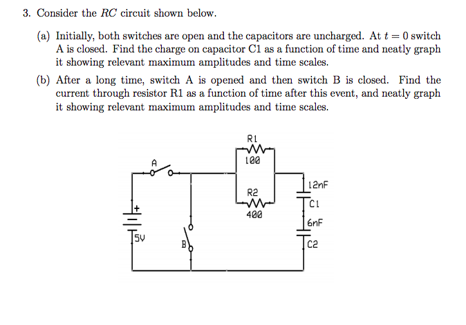 Solved 3. Consider the RC circuit shown below (a) Initially, | Chegg.com