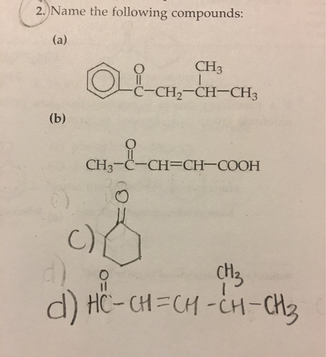Solved 2. Name the following compounds: CH3 C-CH2 CH-CH3 | Chegg.com