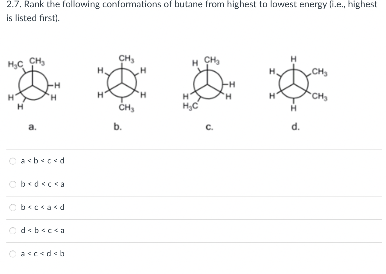 Solved 2.7. ﻿Rank the following conformations of butane from | Chegg.com