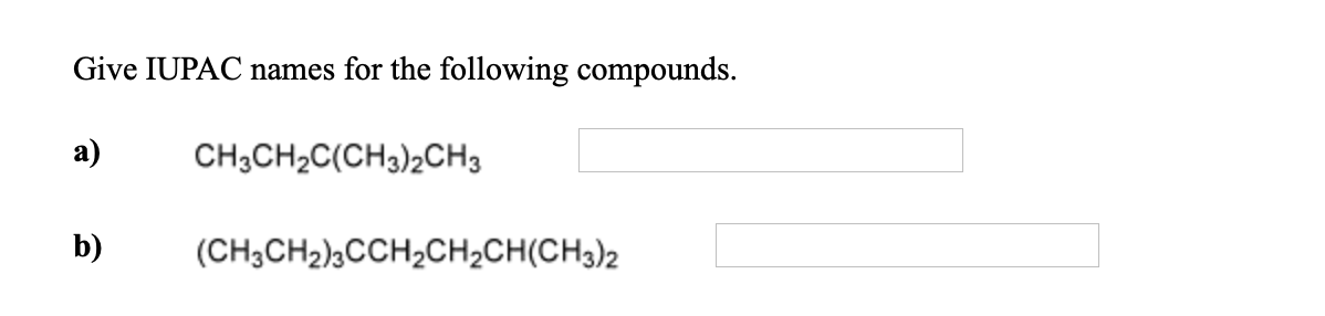 Solved Give IUPAC names for the following compounds. a) | Chegg.com