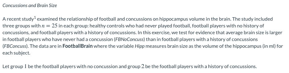 Concussions and Brain Size A recent study examined | Chegg.com