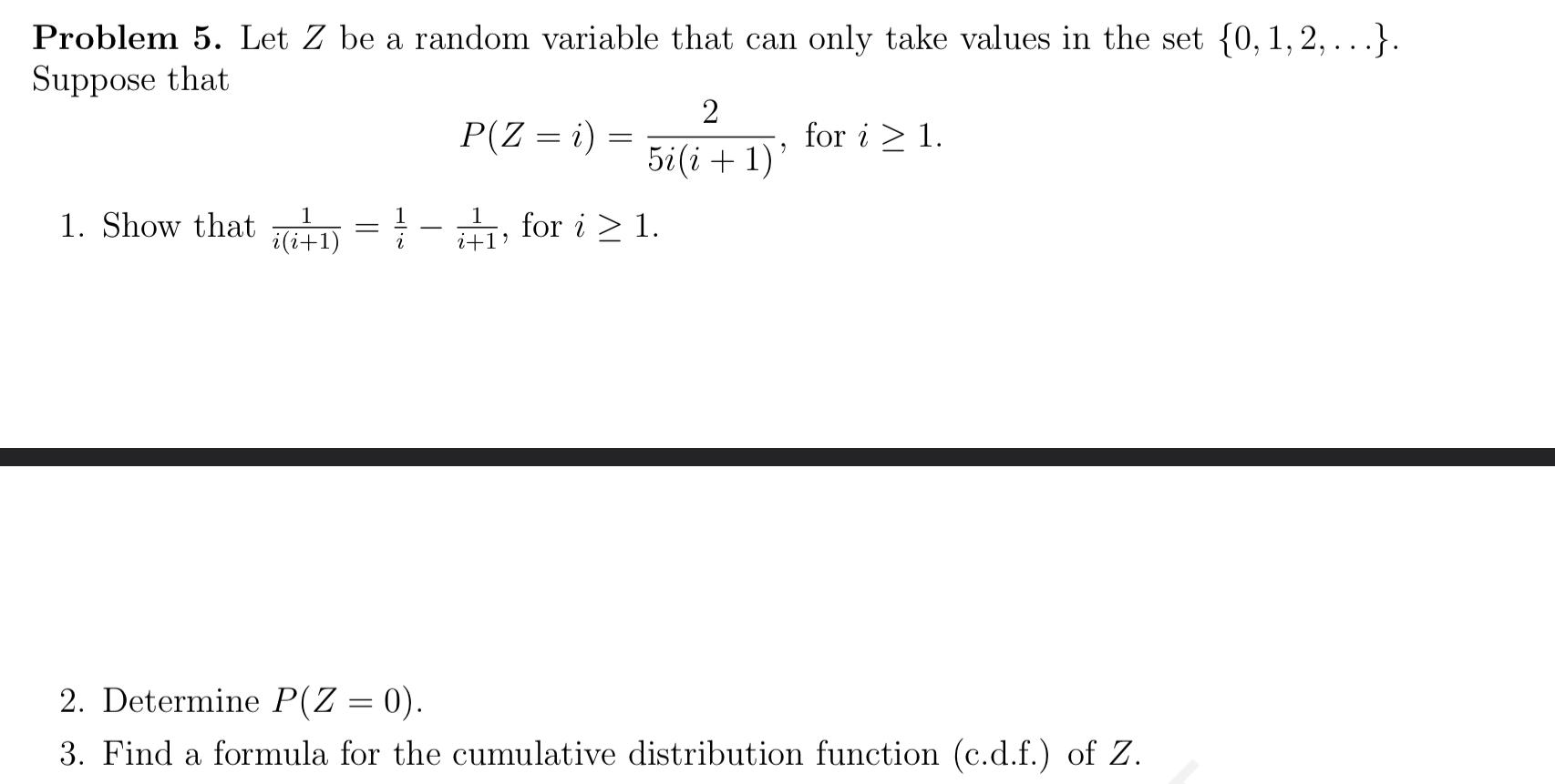 Solved Problem 5 . Let Z be a random variable that can only | Chegg.com