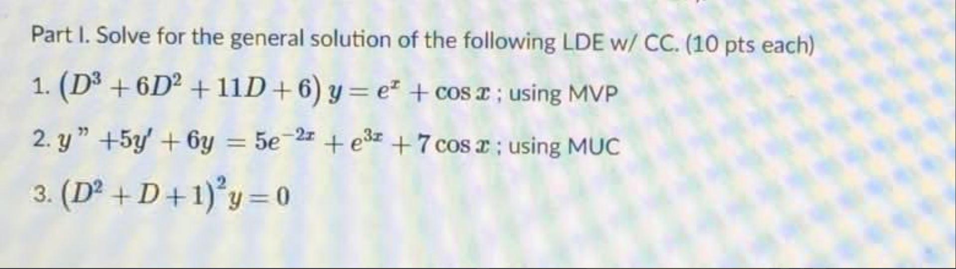 Solved Part I. Solve for the general solution of the | Chegg.com